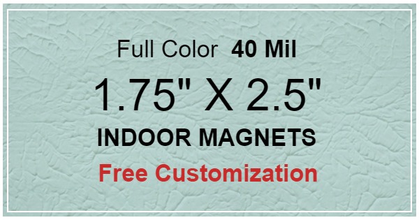 1.75x2.5 Customized Rectangle Shaped Indoor Magnets 40 Mil Square Corners