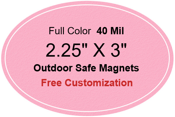 2.25x3 Custom Oval Magnets - Outdoor & Car Magnets 40 Mil