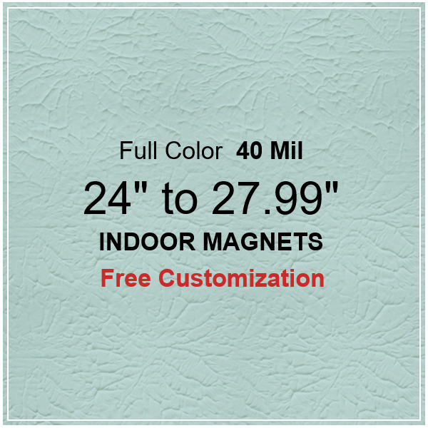 24 to 27.99 Square Inch Custom Die Cut Indoor Magnets 40 Mil