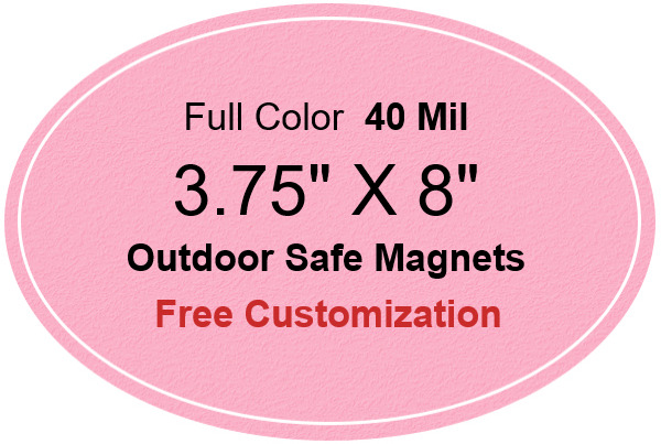 3.75x8 Custom Printed Oval Magnets - Outdoor & Car Magnets 40 Mil