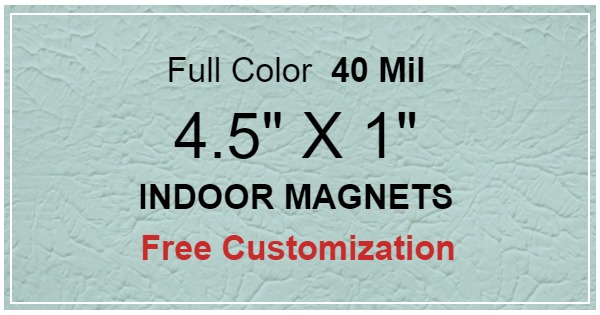 4.5x1 Custom Rectangle Shaped Indoor Magnets 40 Mil Square Corners