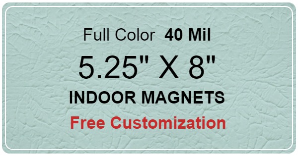 5.25x8 Custom Rectangle Shaped Indoor Magnets 40 Mil Round Corners