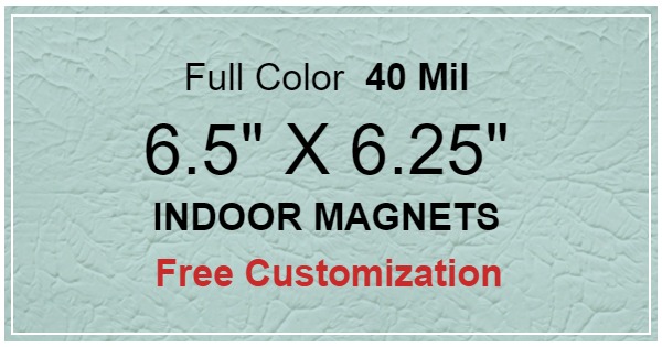 6.5x6.25 Custom Rectangle Shaped Indoor Magnets 40 Mil Square Corners