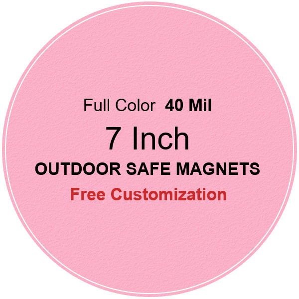 7 Inch Custom Circle Magnets - Outdoor & Car Magnets 40 Mil