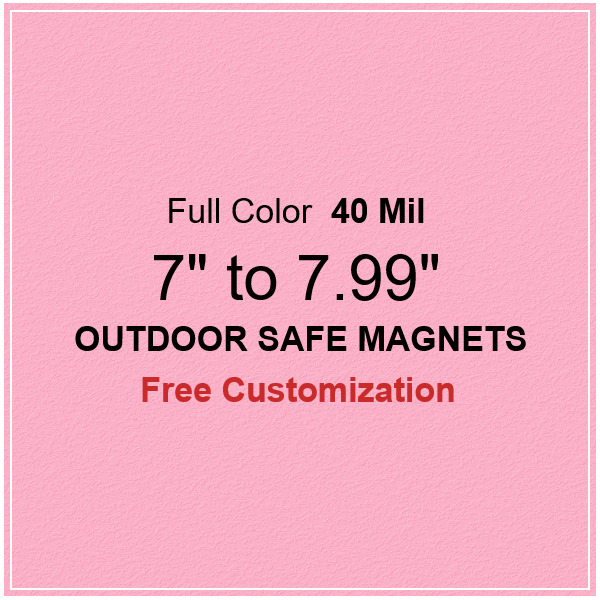 7 to 7.99 Square Inch Custom Die Cut Magnets - Outdoor & Car Magnets 40 Mil