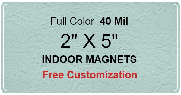 2x5 Customized Rectangle Shaped Indoor Magnets 40 Mil Round Corners