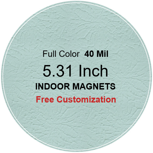 5.31 Inch Custom Printed Circle Magnets - Indoor Magnets 40 Mil