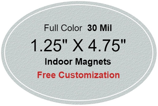 1.25X4.75 Custom Printed Oval Shaped Magnets 30 Mil