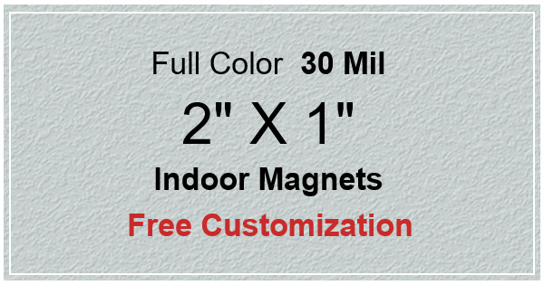 2x1 Custom Indoor Magnets 30 Mil Square Corners